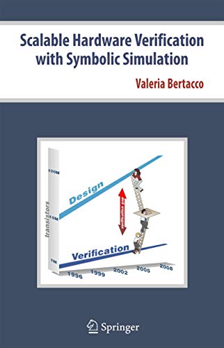 Scalable Hardware Verification With Symbolic Simulation Bertacco Valeria 9781441937391
