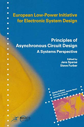 Principles Of Asynchronous Circuit Design By Ed S Sparso Jens Furber Stephen B New