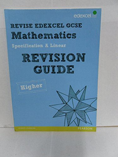Revise Edexcel GCSE Mathematics Spec A Higher Revision Guide (REVISE ... Revise Edexcel GCSE Mathematics Spec A Higher Revision Guide (REVISE ...