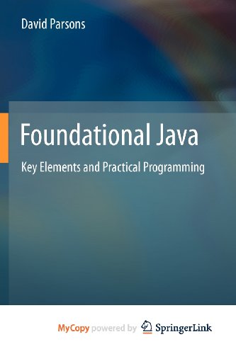 Foundational Java Key Elements And Practical Programming Parsons David 9781447124801 Abebooks
