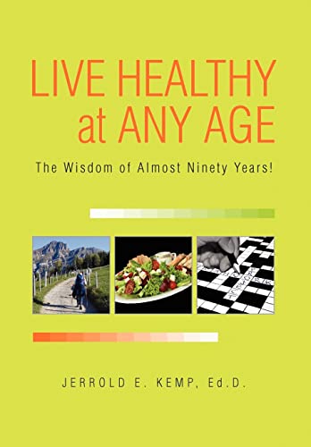 Live Healthy At Any Age Kemp Jerrold E Ed D Kemp Ed D Jerrold E