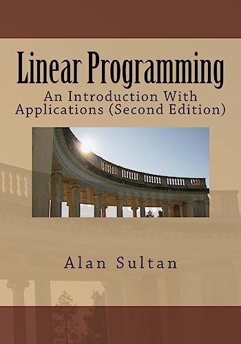 Linear Programming An Introduction With Applications Second Edition Sultan Alan