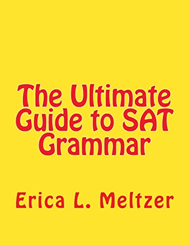 The Ultimate Guide to SAT Grammar - Meltzer, Erica L.: 9781463599881 ... The Ultimate Guide to SAT Grammar - Meltzer, Erica L.: 9781463599881 ...