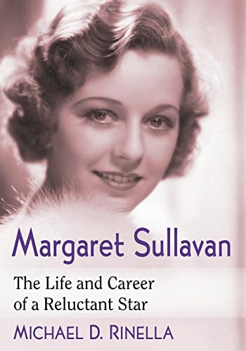 Margaret Sullavan: The Life and Career of a Reluctant Star by Rinella ... Margaret Sullavan: The Life and Career of a Reluctant Star by Rinella ...