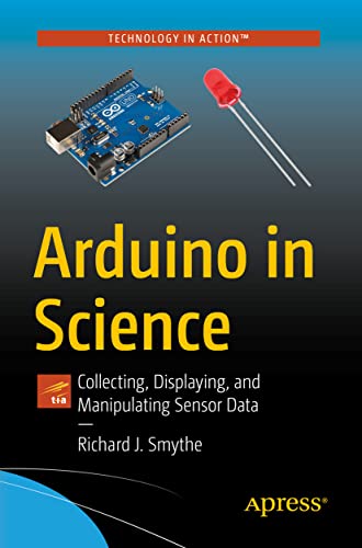 Arduino In Science Collecting Displaying And Manipulating Sensor Data Paperback By Richard