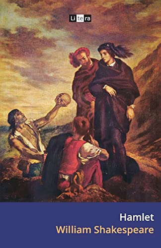 Hamlet The Tragedy Of Hamlet Prince Of Denmark Litera Classics