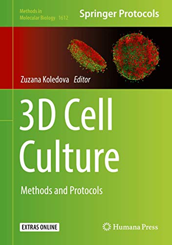3D Cell Culture: Methods and Protocols (Methods in Molecular Biology ... 3D Cell Culture: Methods and Protocols (Methods in Molecular Biology ...