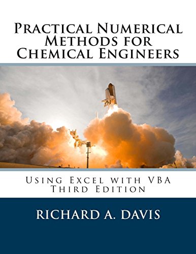 Practical Numerical Methods for Chemical Engineers: Using Excel with ... Practical Numerical Methods for Chemical Engineers: Using Excel with ...