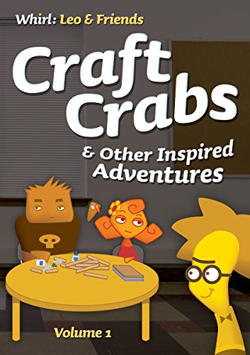Craft Crabs and Other Inspired Adventures, Volume 1 (Whirl: Leo ... Craft Crabs and Other Inspired Adventures, Volume 1 (Whirl: Leo ...