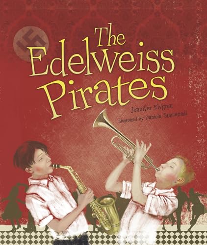 The Edelweiss Pirates Elvgren Jennifer 9781512483604 Abebooks