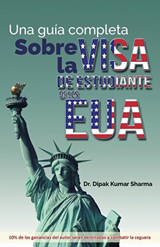 Una guia completa Sobre La Visa De Estudiante De Los EUA (Spanish ... Una guia completa Sobre La Visa De Estudiante De Los EUA (Spanish ...