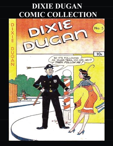 Dixie Dugan Comic Collection: Golden Age Comic Collection Featuring ... Dixie Dugan Comic Collection: Golden Age Comic Collection Featuring ...
