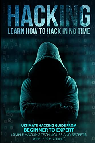 Hacking Learn How To Hack In No Time Ultimate Hacking Guide From Beginner To Expert Lombardi