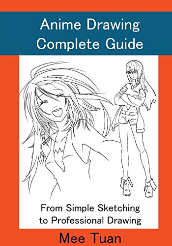 Anime Drawing Complete Guide: From Simple Sketching to Professional ... Anime Drawing Complete Guide: From Simple Sketching to Professional ...