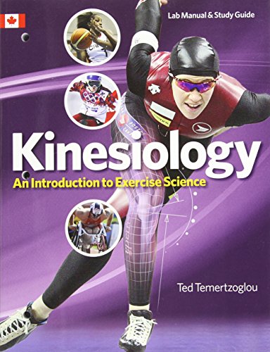 Kinesiology: Lab Manual & Study Guide - Temertzoglou, Ted ... Kinesiology: Lab Manual & Study Guide - Temertzoglou, Ted ...