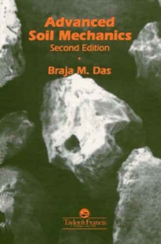 Advanced Soil Mechanics, Second Edition - Das, Braja M.: 9781560325611 ... Advanced Soil Mechanics, Second Edition - Das, Braja M.: 9781560325611 ...