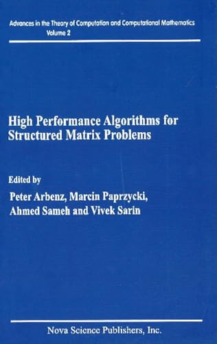 High Performance Algorithms For Structured Matrix Problems Advances In The Theory Of