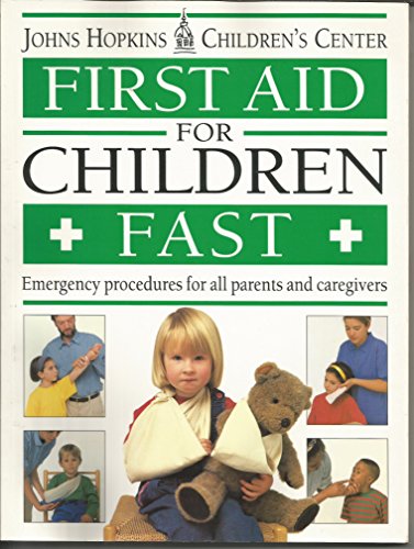 FIRST AID FOR CHILDREN FAST by Greene ed., Caroline: (2001) | Columbia ...