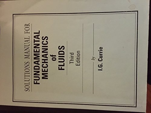 Solutions Manual For Fundamentals Mechanics Of Fluids, Third Edition ... Solutions Manual For Fundamentals Mechanics Of Fluids, Third Edition ...