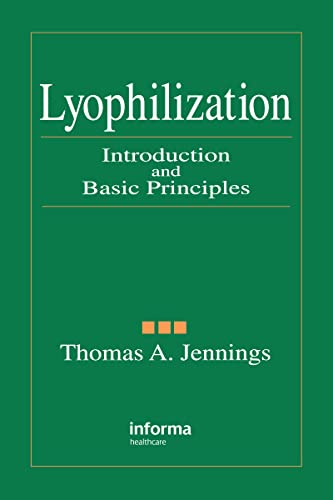Lyophilization: Introduction and Basic Principles - Jennings, Thomas A ... Lyophilization: Introduction and Basic Principles - Jennings, Thomas A ...
