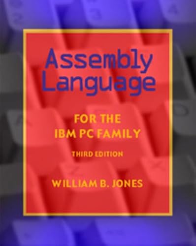 Assembly Language for the IBM PC Family - Jones, William: 9781576760581 ... Assembly Language for the IBM PC Family - Jones, William: 9781576760581 ...