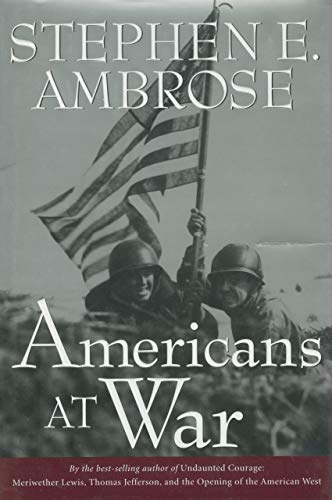 Americans At War By Ambrose Stephen E Jr Near Fine Hard Cover 1997