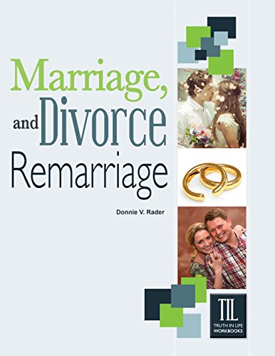 Marriage, Divorce and Remarriage - Rader, Donnie V: 9781584270799 ... Marriage, Divorce and Remarriage - Rader, Donnie V: 9781584270799 ...