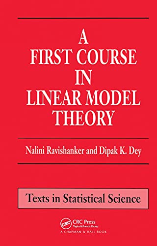 A First Course in Linear Model Theory - Ravishanker, Nalini; Dey, Dipak ... A First Course in Linear Model Theory - Ravishanker, Nalini; Dey, Dipak ...