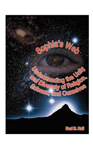 Sophia's Web Understanding the Unity and Diversity of Religion, Science ... Sophia's Web Understanding the Unity and Diversity of Religion, Science ...