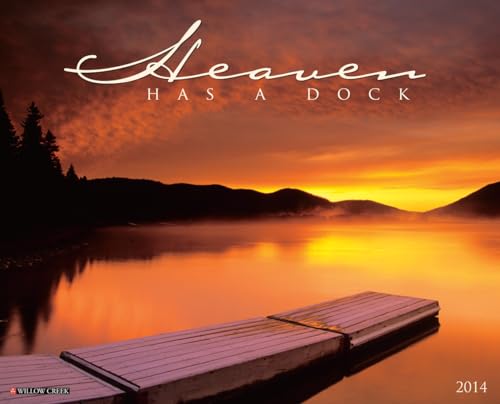 Heaven Has a Dock 2014 Calendar - Willow Creek Press: 9781607558705 ... Heaven Has a Dock 2014 Calendar - Willow Creek Press: 9781607558705 ...