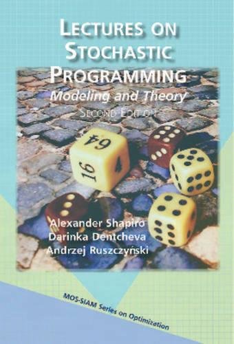 Lectures On Stochastic Programming Modeling And Theory Second Edition