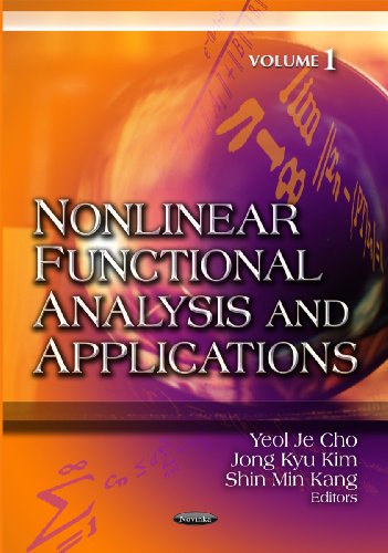 Nonlinear Functional Analysis & Applications: Volume 1 by Yeol Je Cho ... Nonlinear Functional Analysis & Applications: Volume 1 by Yeol Je Cho ...