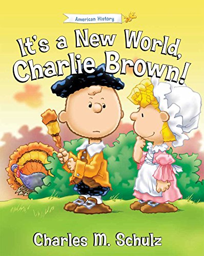 It's a New World, Charlie Brown! (Peanuts Great American Adventure) by ... It's a New World, Charlie Brown! (Peanuts Great American Adventure) by ...