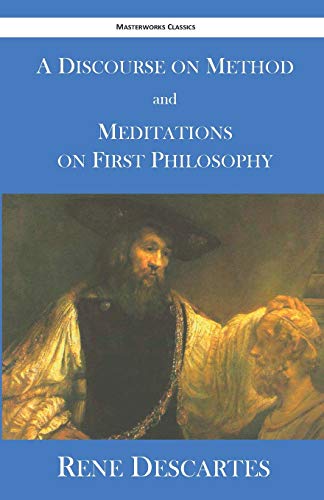 A Discourse on Method and Meditations on First Philosophy - Descartes ... A Discourse on Method and Meditations on First Philosophy - Descartes ...