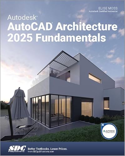 Autodesk AutoCAD Architecture 2025 Fundamentals par Moss, Elise: New ... Autodesk AutoCAD Architecture 2025 Fundamentals par Moss, Elise: New ...