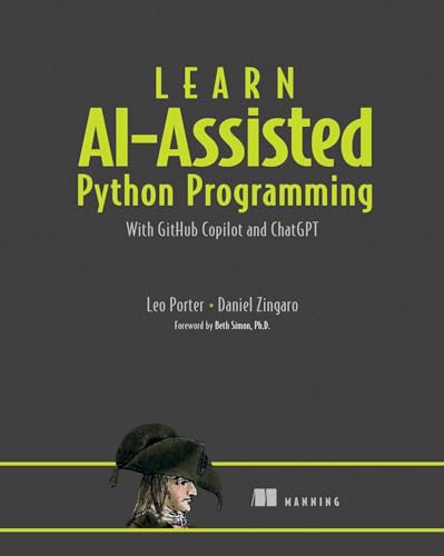 Learn Ai Assisted Python Programming With Github Copilot And Chatgpt Von Porter Leo Zingaro