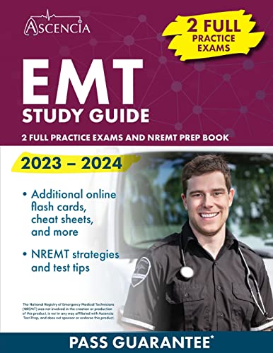 EMT Study Guide 2023-2024: 2 Full Practice Exams and NREMT Prep Book ... EMT Study Guide 2023-2024: 2 Full Practice Exams and NREMT Prep Book ...