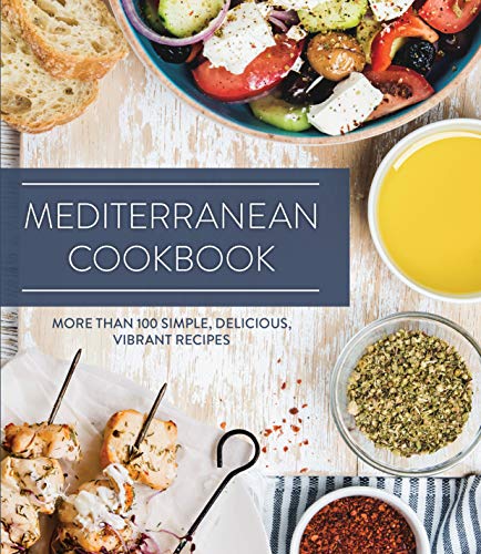 Mediterranean Cookbook More Than 100 Simple Delicious Vibrant Recipes Book