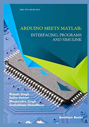 Arduino Meets Matlab Interfacing Programs And Simulink Singh Rajesh Gehlot Anita Singh