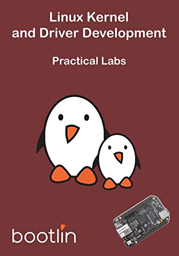 Linux Kernel And Driver Development Practical Labs Embedded Linux Bootlin 9781719118781