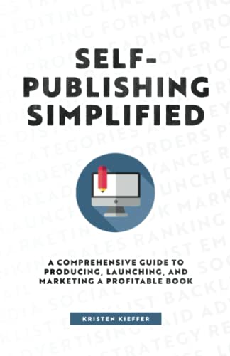 9781734206449: Self-Publishing Simplified: A Comprehensive Guide to ... 9781734206449: Self-Publishing Simplified: A Comprehensive Guide to ...