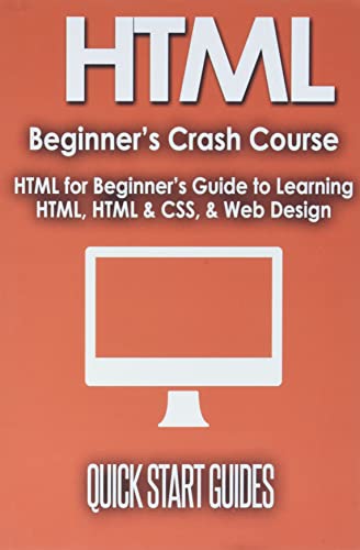 Html Beginners Crash Course Html For Beginners Guide To Learning Html Html And Css And Web