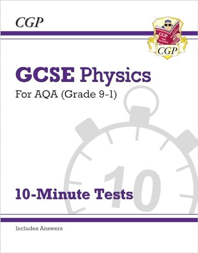 GCSE Physics: AQA 10-Minute Tests (includes answers) (CGP AQA GCSE ... GCSE Physics: AQA 10-Minute Tests (includes answers) (CGP AQA GCSE ...
