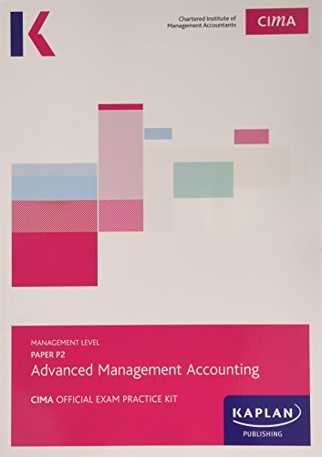 CIMA P2 Advanced Management Accounting - Exam Practice Kit: Management ... CIMA P2 Advanced Management Accounting - Exam Practice Kit: Management ...