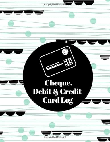 Cheque. Debit & Credit Card Log: A Simple Accounting Book For Personal ...