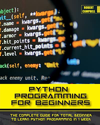 Python Programming For Beginners The Complete Guide For Total Beginner To Learn Python