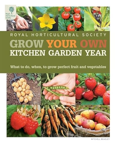 RHS Grow Your Own: Veg & Fruit Year Planner: What to do when for ... RHS Grow Your Own: Veg & Fruit Year Planner: What to do when for ...