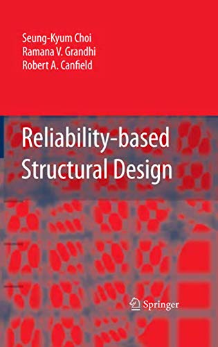 Reliability-based Structural Design - Choi, Seung-Kyum; Grandhi, Ramana ... Reliability-based Structural Design - Choi, Seung-Kyum; Grandhi, Ramana ...