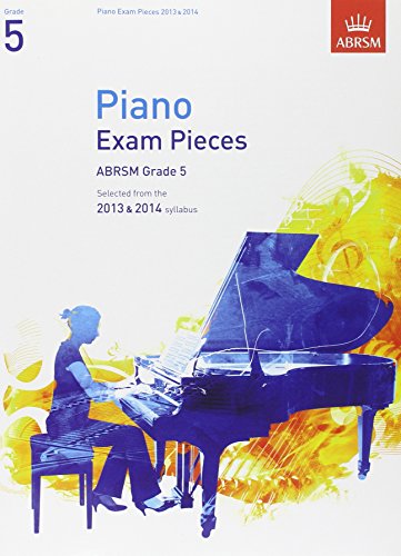 Piano Exam Pieces 2013 And 2014 Abrsm Grade 5 Selected From The 2013