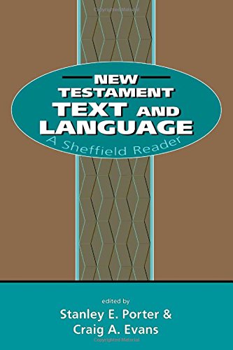 New Testament Text and Language A Sheffield Reader by Stanley E. Porter ... New Testament Text and Language A Sheffield Reader by Stanley E. Porter ...